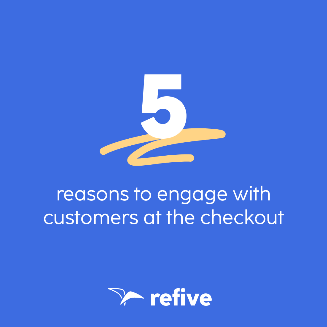 5 Reasons to Engage with In-store Customers at the Checkout - refive